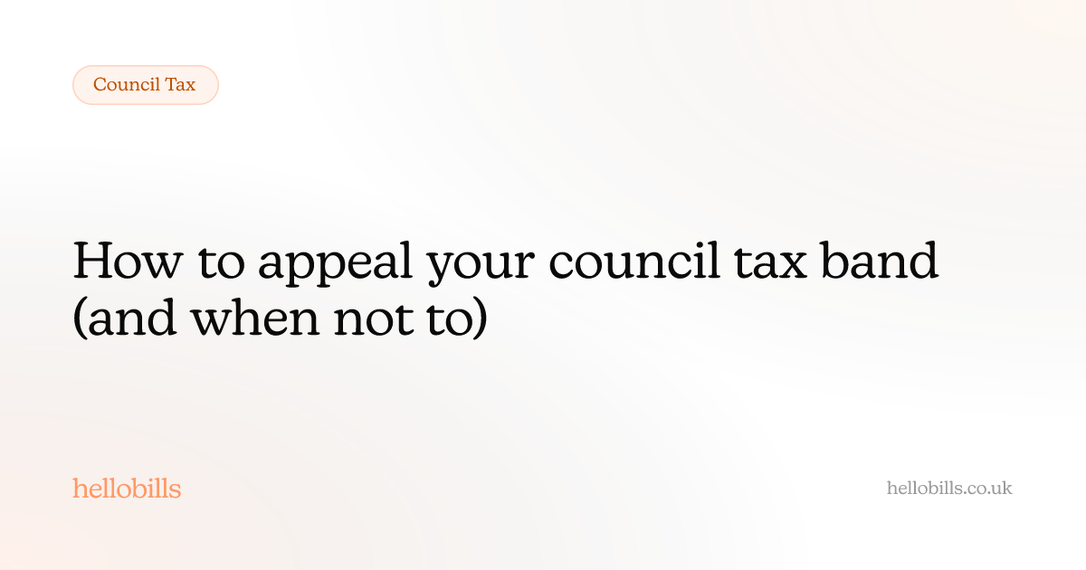 How to appeal your council tax band (and when not to) | hellobills